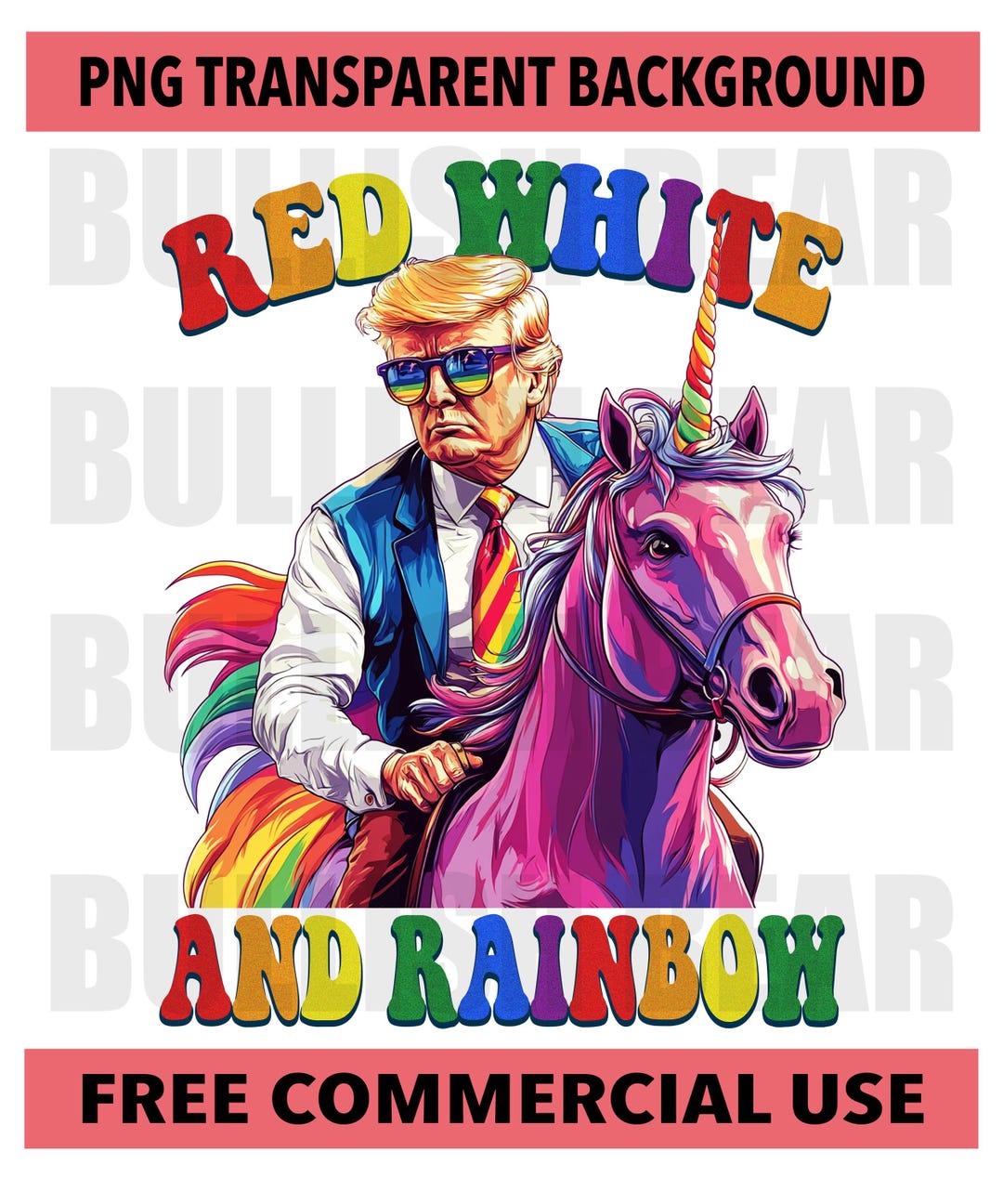 Red White and Rainbow PNG, Trump Pride PNG, Cool Trump Riding Unicorn ...