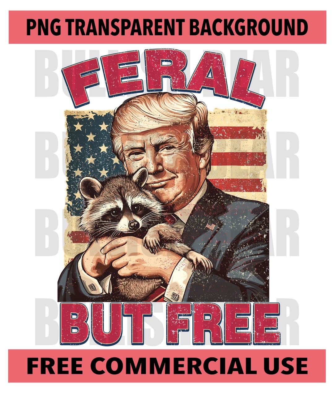 Funny Raccoon Feral but Free PNG, Trump Humor Raccoon Digital Download ...