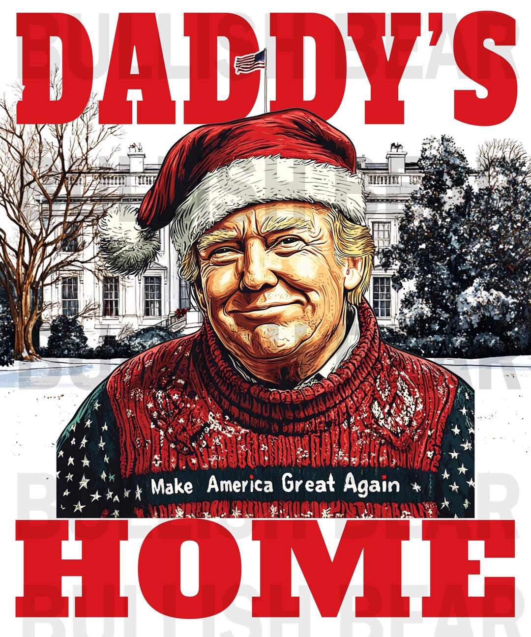 Daddy Trump is Home on Christmas PNG, Trump Christmas Digital Download ...