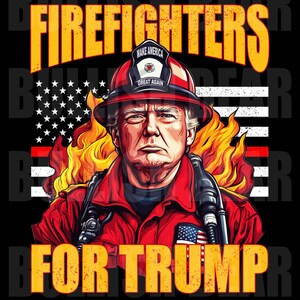Thin Red Line Firefighters for Trump PNG, Firefighter Trump Digital ...