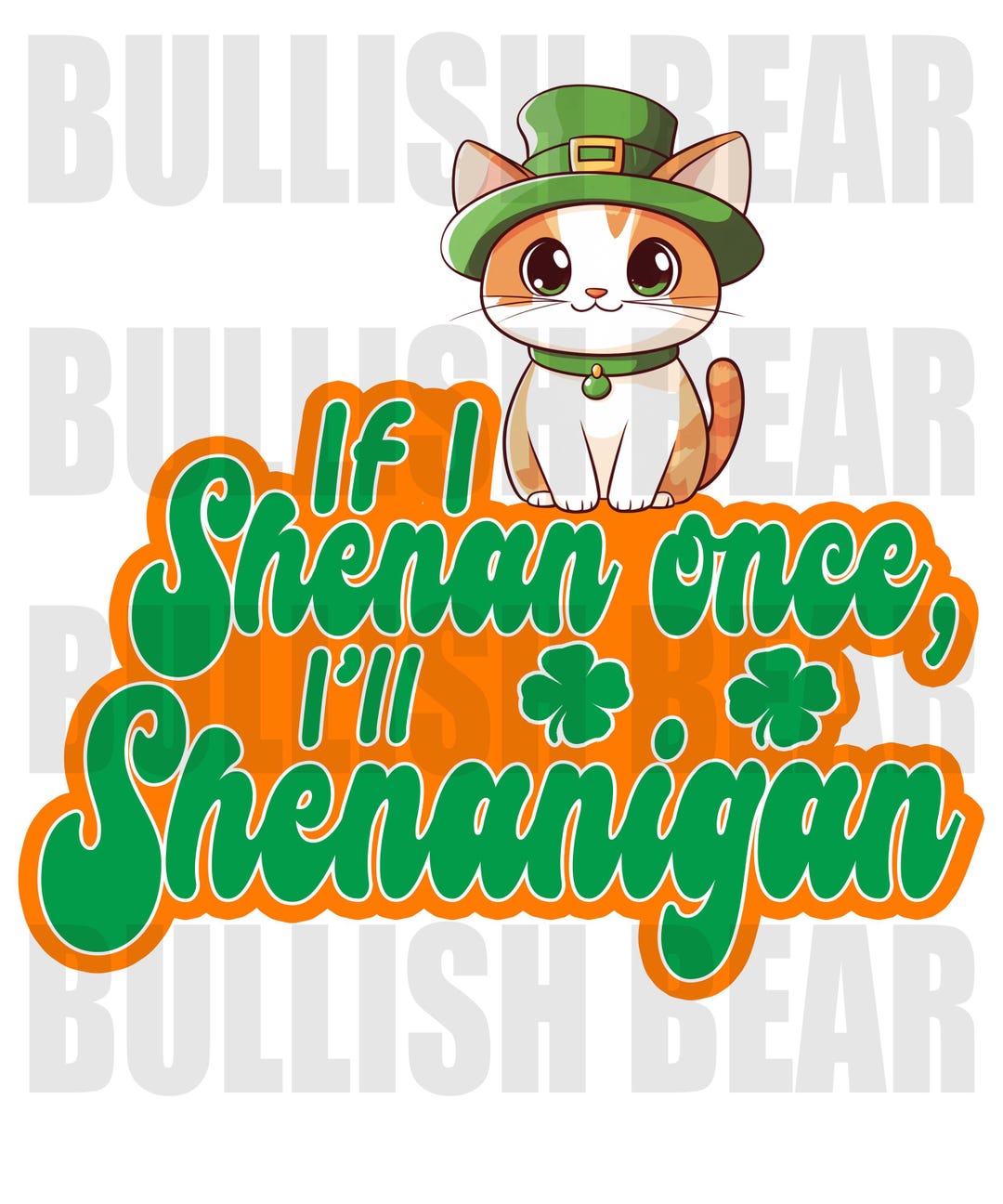 Funny St Patrick's Day PNG, If I Shenan Once I'll Shenannigan PNG ...