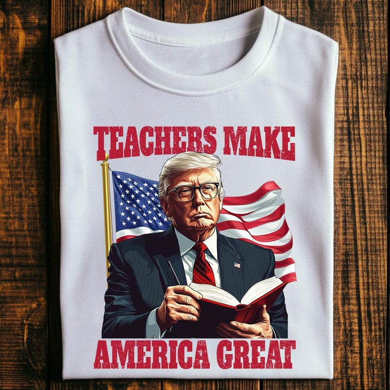 Trump Teacher PNG, Teachers Make America Great PNG Digital Download ...