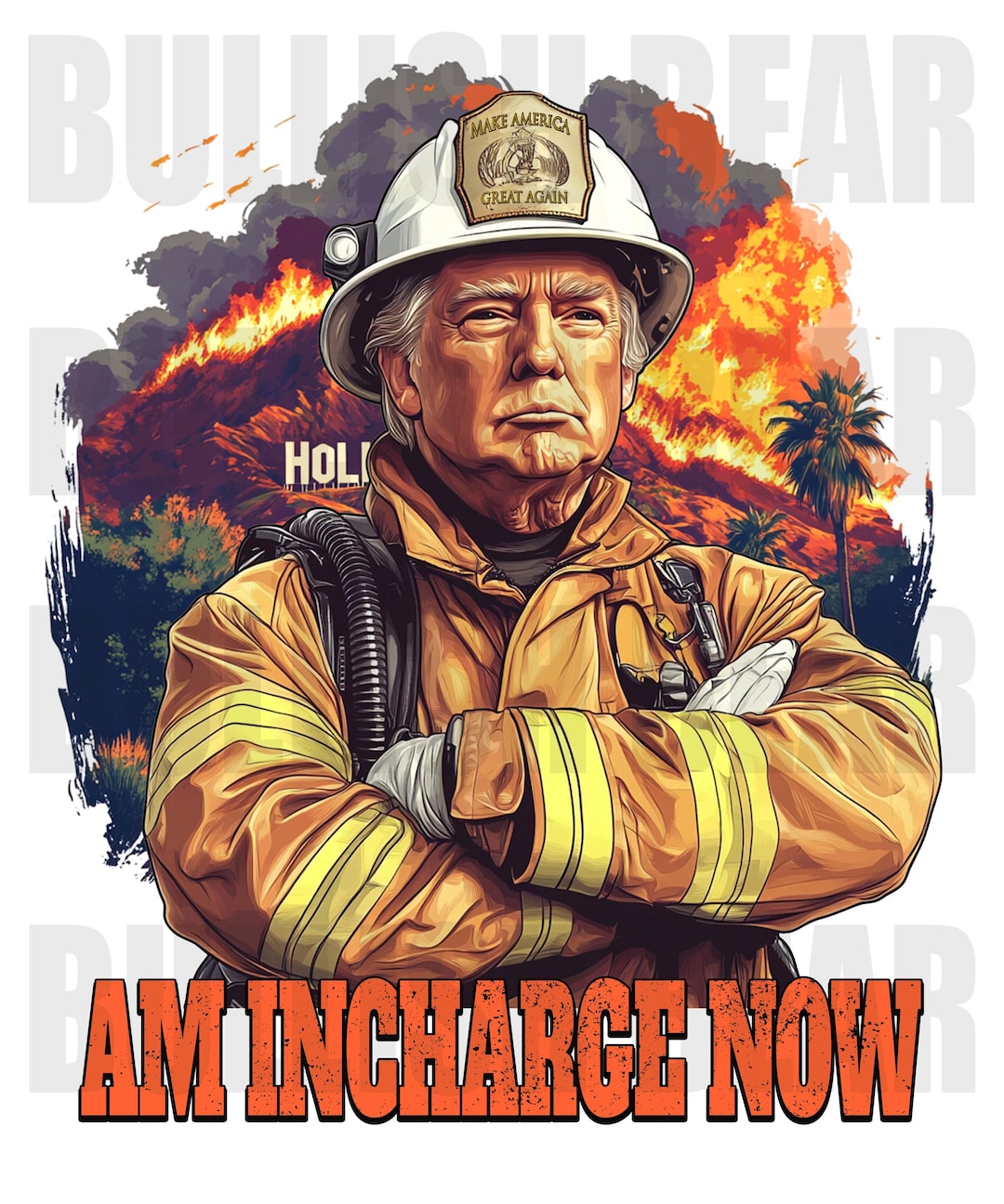 Trump Fireman Incharge PNG, Trump California Fire Am Incharge Now PNG ...