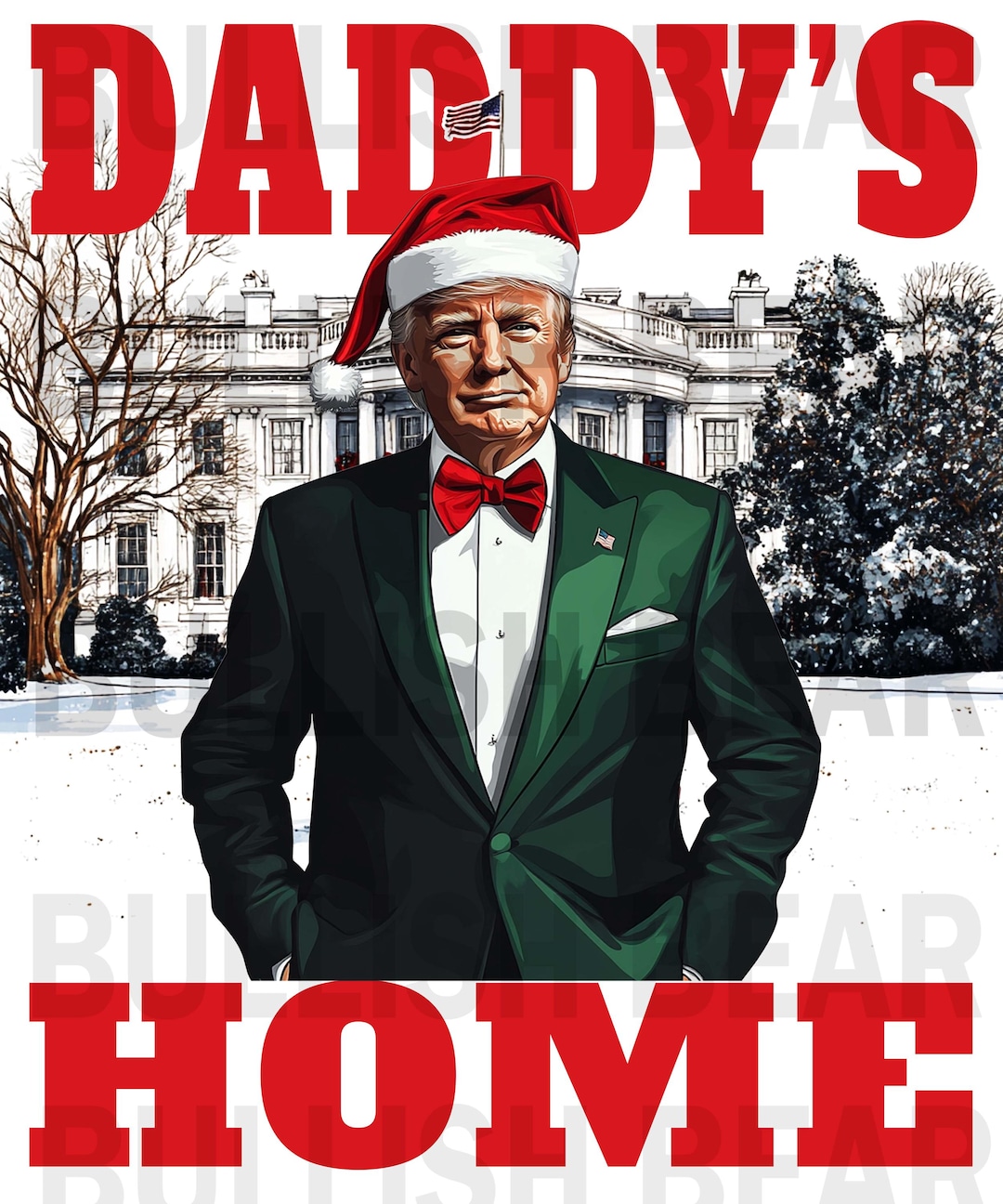 Funny Trump Christmas, Daddy's Home PNG, Trump Christmas PNG Digital ...