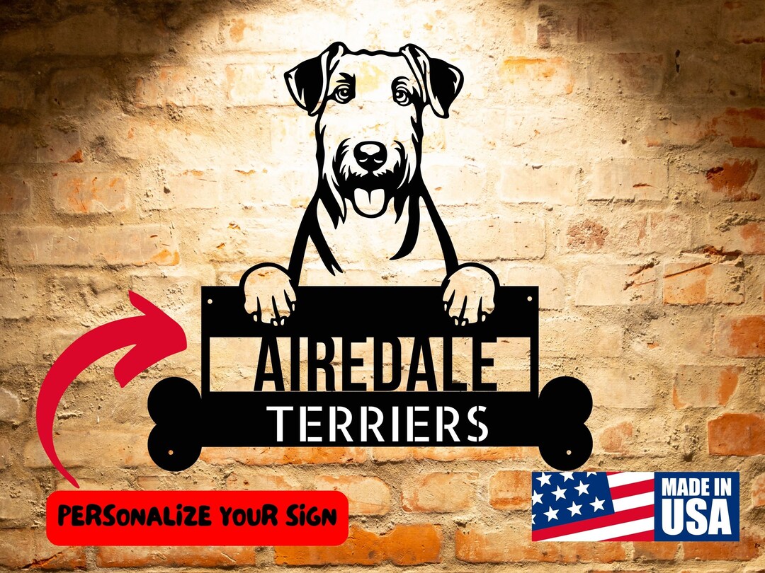 AIREDALE TERRIERS SIGN, New Dog Owner Gifts, Pet Name Monogram Wall Art ...