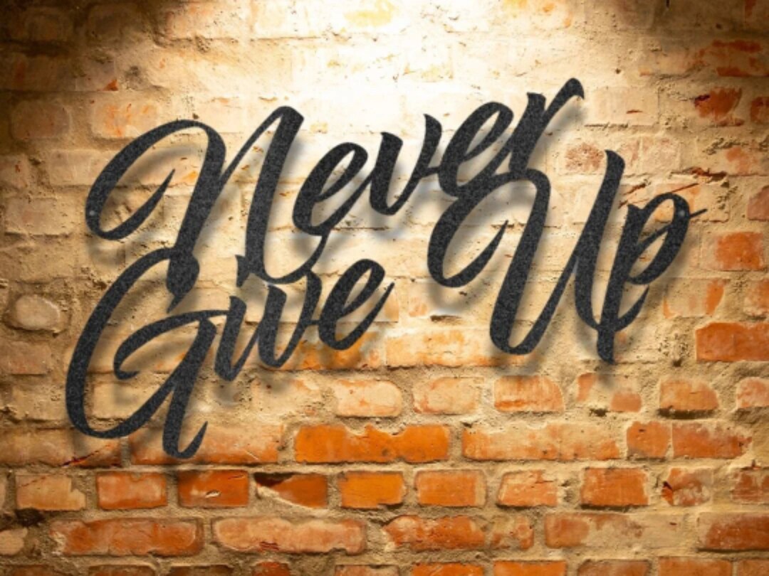 Never Give up Metal Sign: Inspirational Wall Decor, Laser Cut Monogram ...