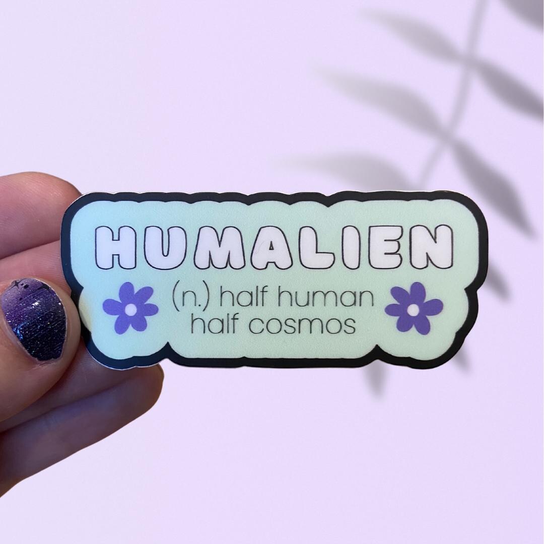 Humalien Vinyl Sticker, Half Human Half Alien Quote for Quirky Cosmic ...