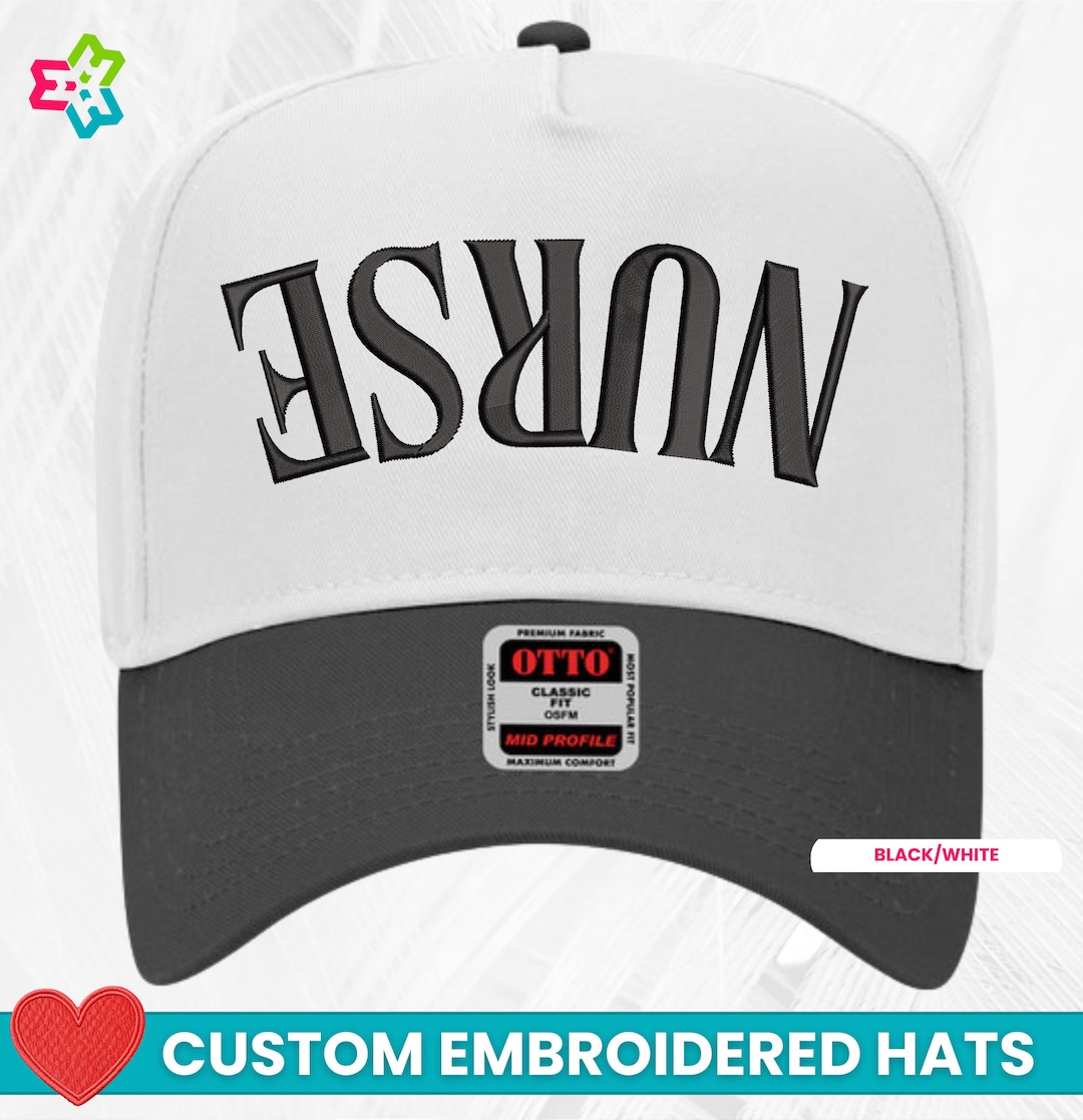 Personalized Upside Down Text Hat for Nurse, Embroidered OTTO® Cap, Custom Embroidered Medical ...