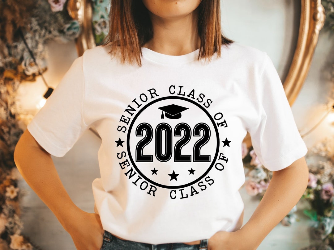 Senior Class of 2022 Shirt, Graduation 2022, Senior Matching Graduation ...