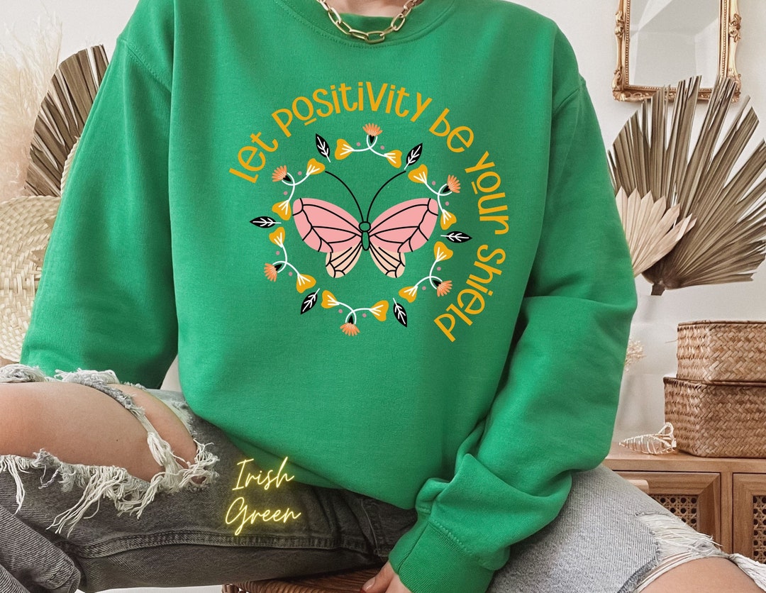 Let Positivity Be Your Shield Sweatshirt, Self Love Sweatshirt, Mental ...