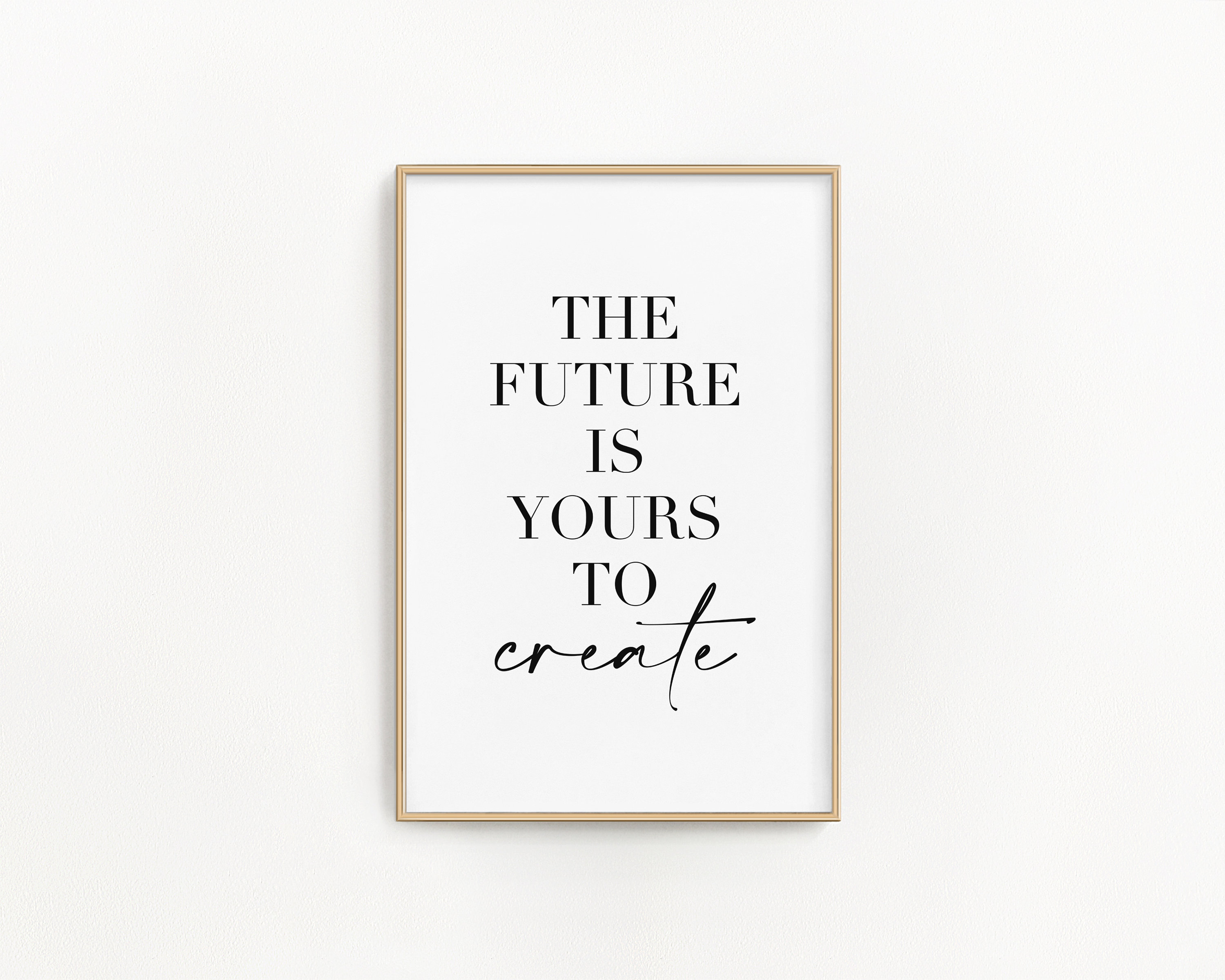 The Future is Yours to Create - - Etsy