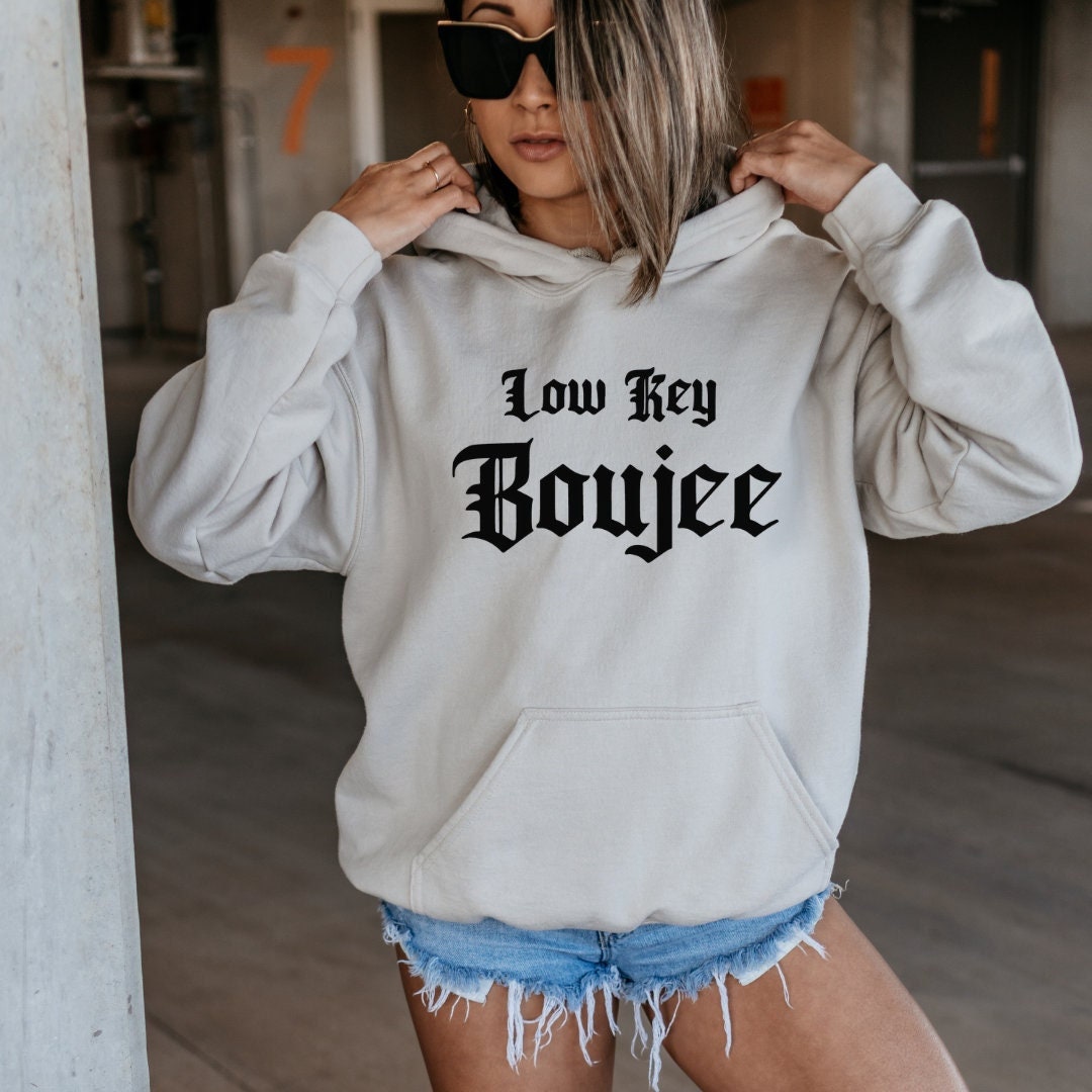 Low Key Boujee Sweatshirt Sarcastic Sweatshirt Soft Cotton Hoodies for ...