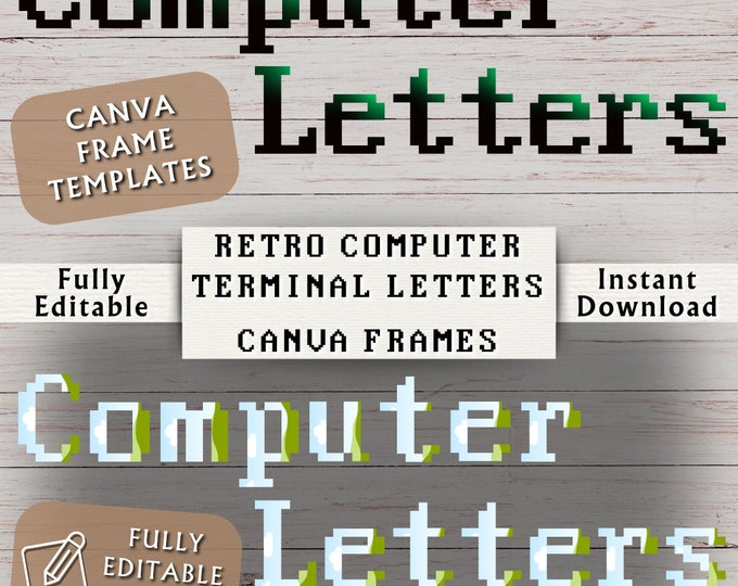 Retro Computer Terminal Letters Canva Frames - Canva Frame Letters ...