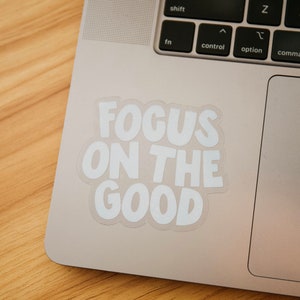 Focus on the Good Clear Sticker Positive Uplifting - Etsy