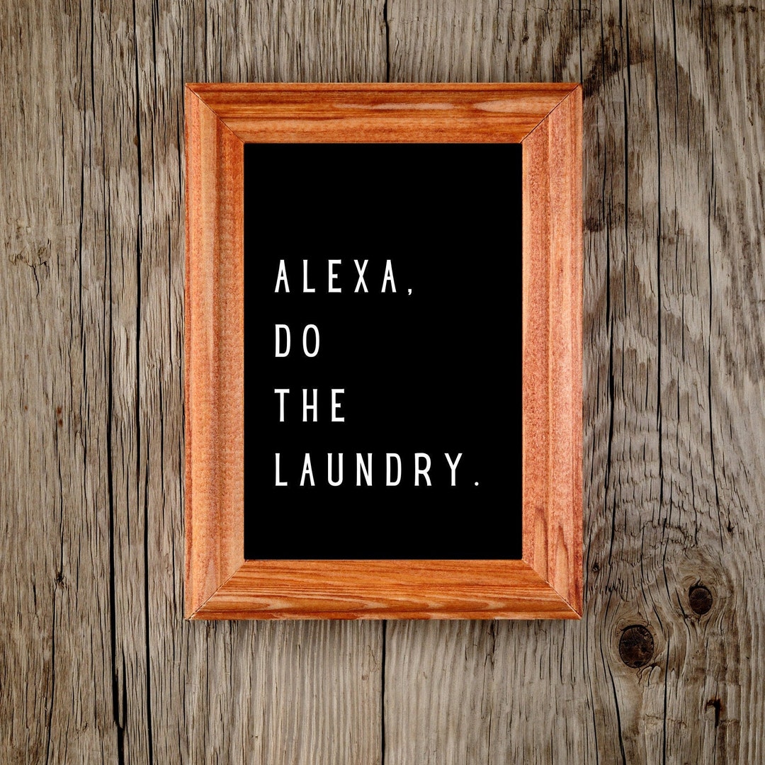 Alexa, Do the Laundry Digital Download black Background - Etsy Canada