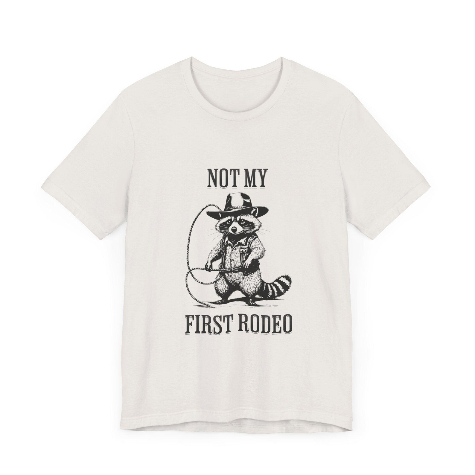 Not My First Rodeo Cowboy Raccoon Shirt, Funny Western Graphic Cotton ...