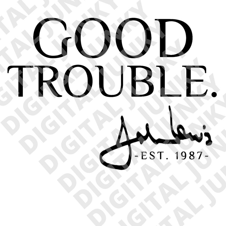 Good Trouble SVG Good Trouble John Lewis SVG Good Trouble T | Etsy