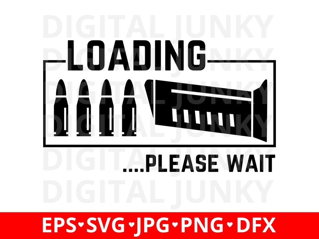 Loading Please Wait SVG, Gun Lover Svg, Gun SVG, Rifle Flag Svg, 2A Svg ...