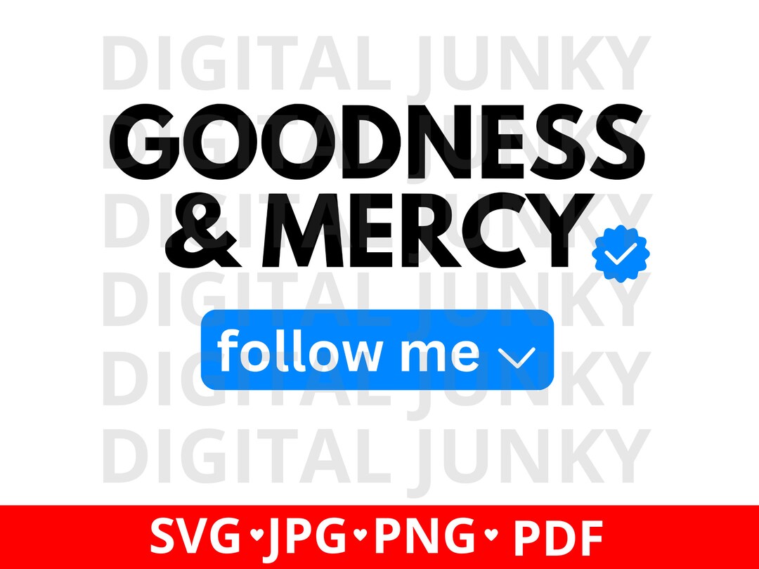 Goodness and Mercy SVG - Jesus Christ SVG, Religious SVG, Pastor Svg ...