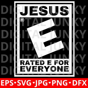 Rated E for Everyone SVG, Jesus Christ SVG, Religious SVG, Christian ...