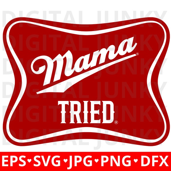 Mama Tried Svg - Etsy
