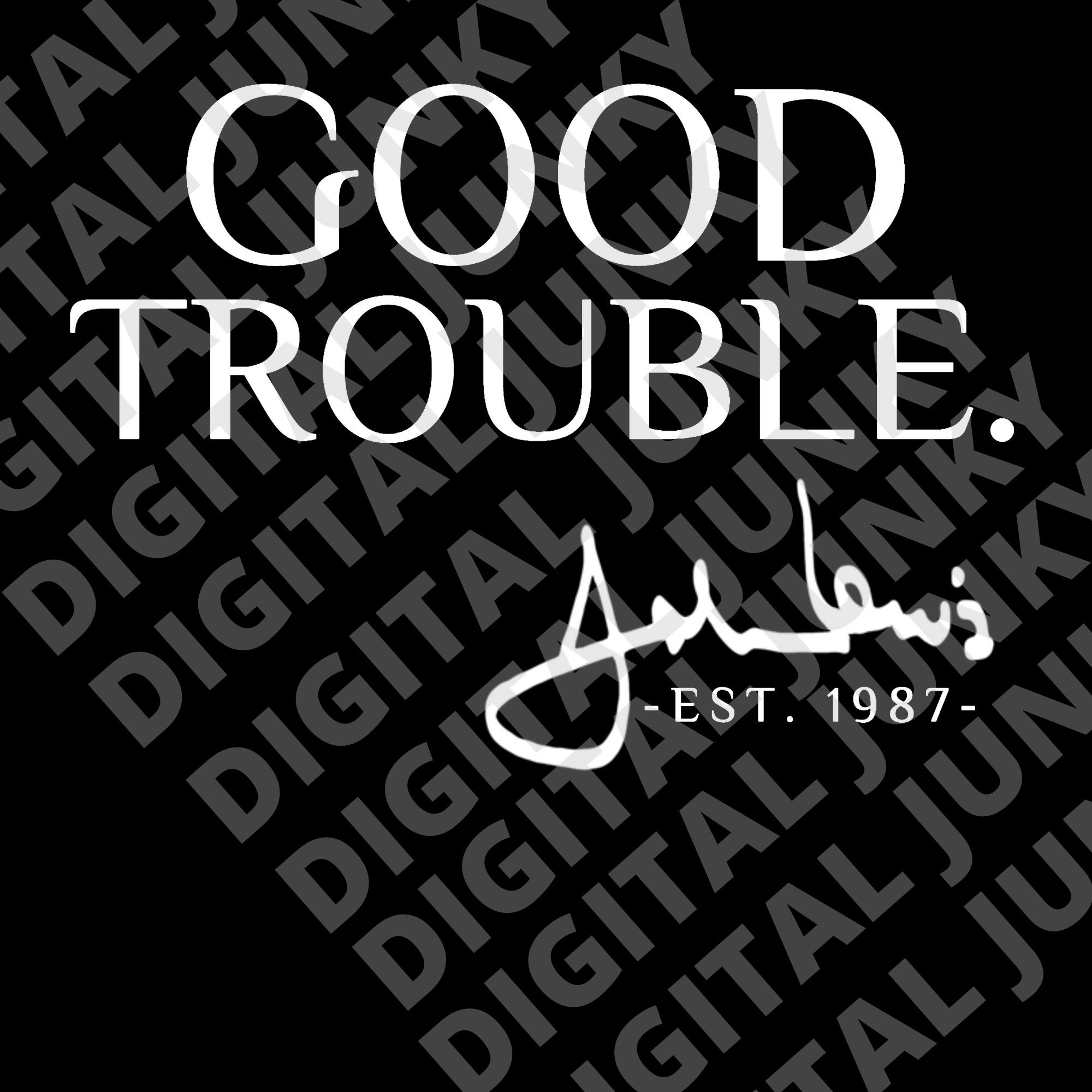 Good Trouble SVG Good Trouble John Lewis SVG Good Trouble T - Etsy