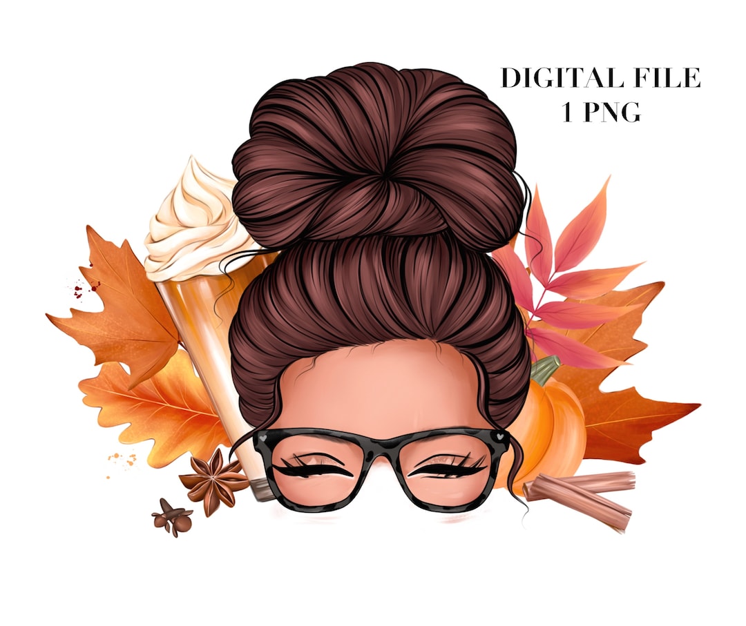 Messy Bun Fall Girl PNG, Coffee Latte, Autumn Design (digital Download ...