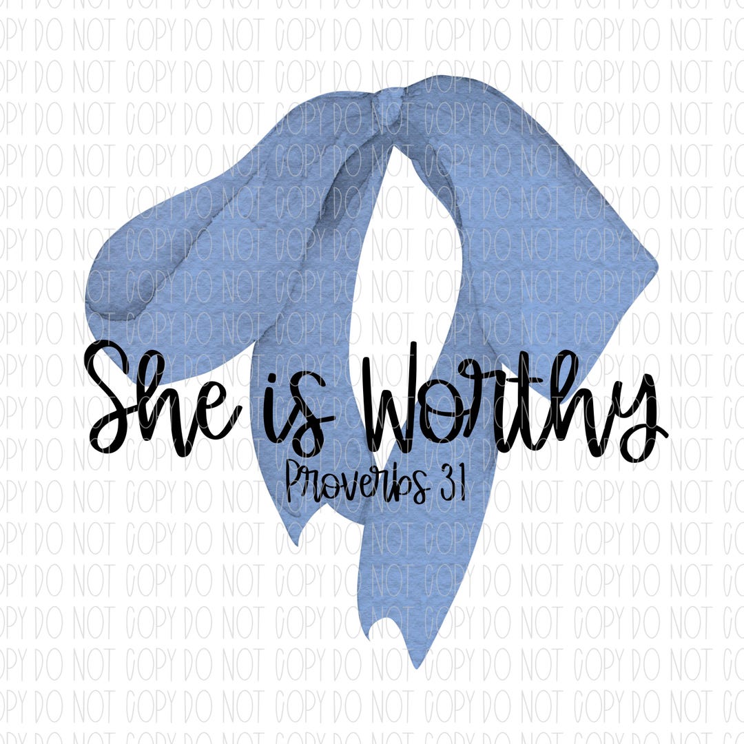 She is Worthy, Proverbs 31, Coquette Bows, Png, Sublimation, Digital ...