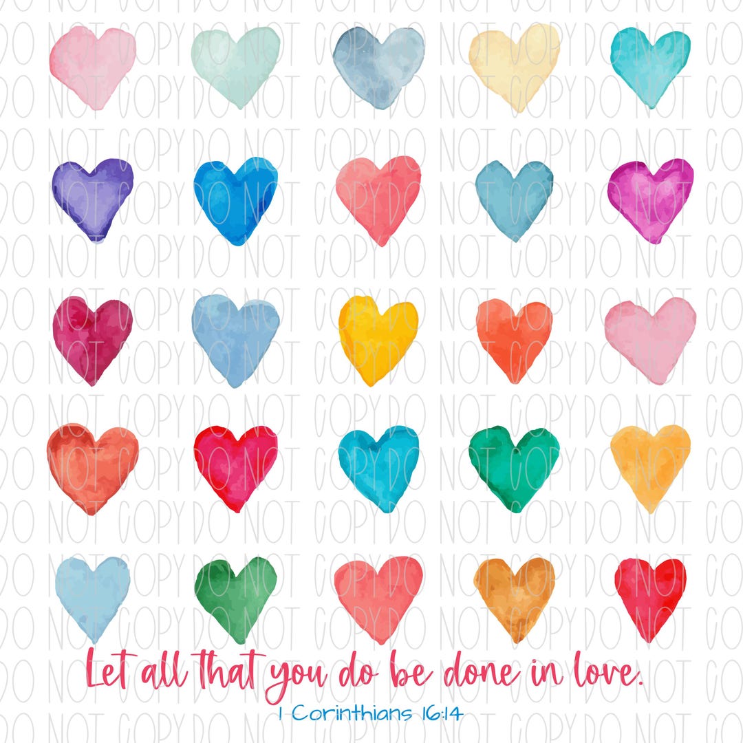 Let All That You Do Be Done in Love, 1 Corinthians, Watercolor Hearts ...
