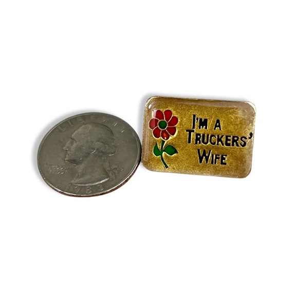 Vintage I'm a Truckers Wife Pin/ Retro Truck Driver P… - Gem