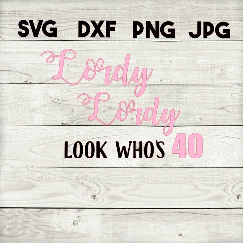 Lordy Lordy Look Whos 40 - Etsy