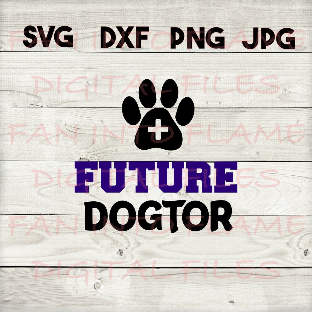 Future Dogtor SVG, DXF, Png, Jpg, Digital Download, Silhouette, Cricut ...