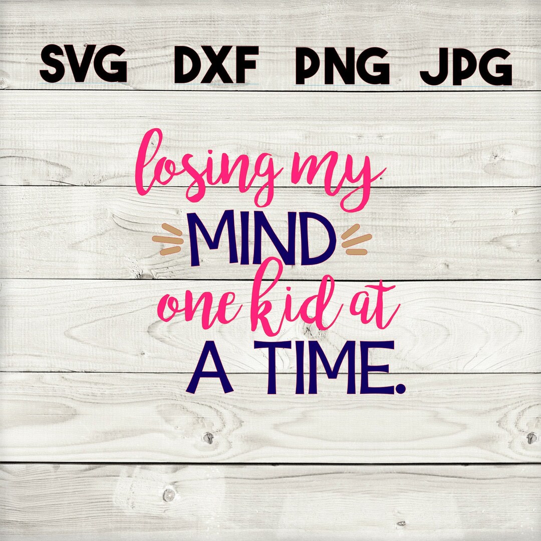 Losing My Mind SVG, DXF, Png, Jpg, Digital Download, Silhouette, Cricut ...