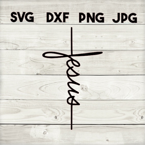 Jesus Cross SVG DXF Png Jpg Digital Download Silhouette - Etsy