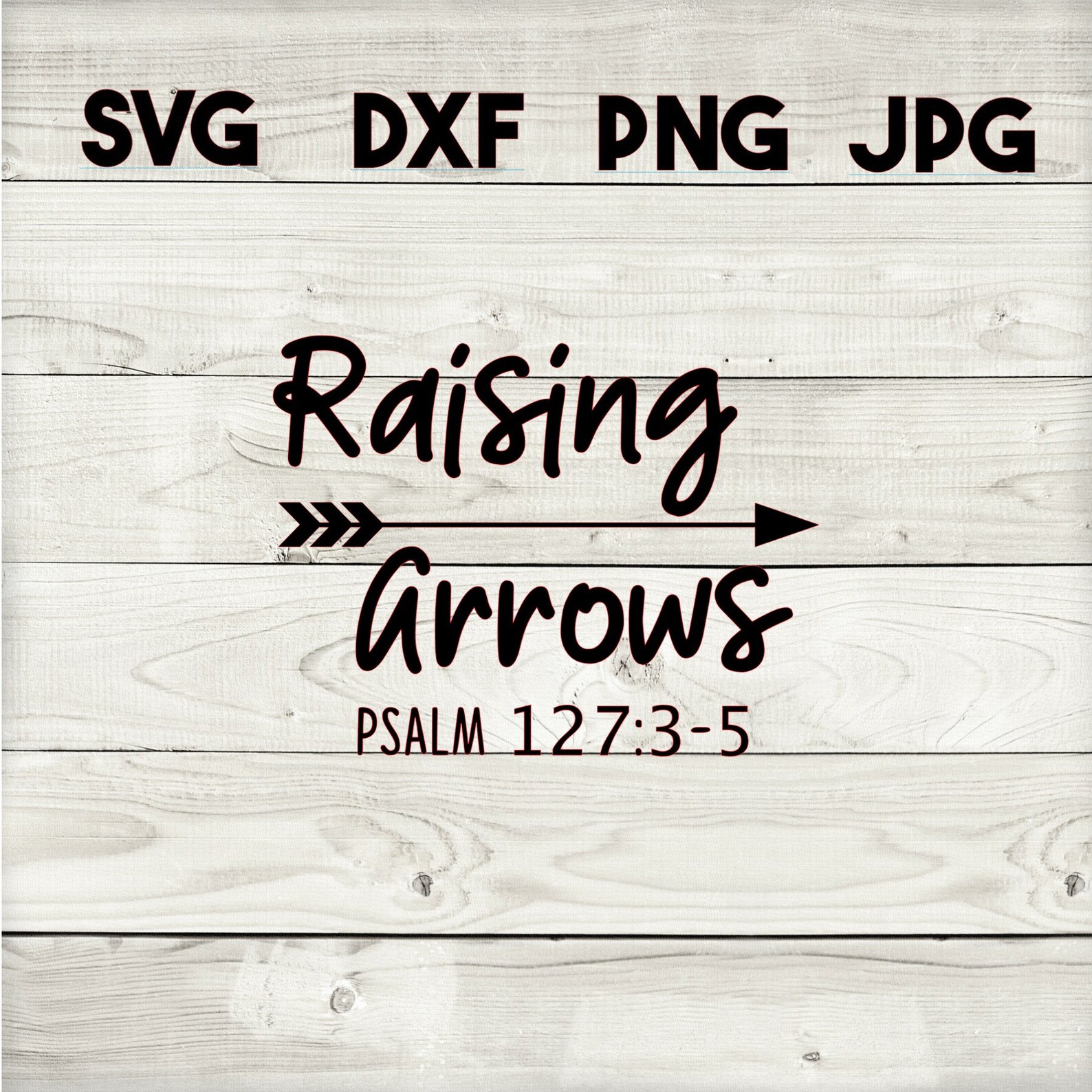 Raising Arrows SVG DXF Png Jpg Digital Download - Etsy