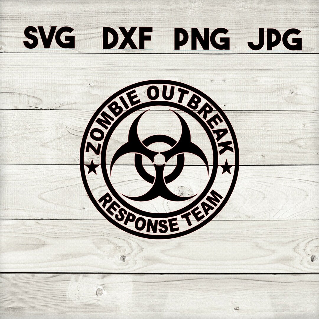Zombie Outbreak SVG, DXF, Png, Jpg, Digital Download, Silhouette ...