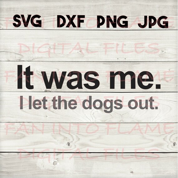 Dogs Out SVG DXF Png Jpg Digital Download Silhouette | Etsy