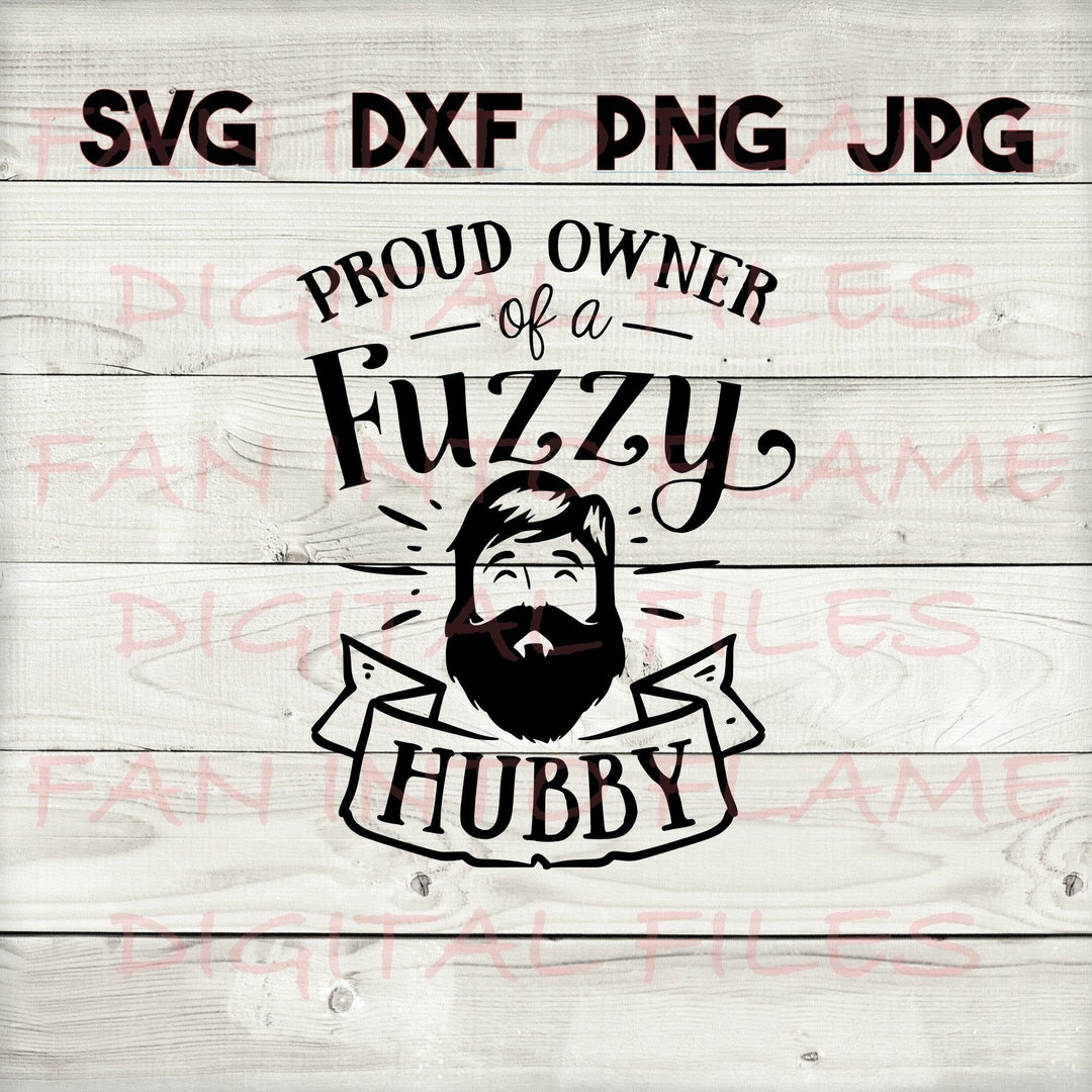 Fuzzy Hubby SVG, DXF, Png, Jpg, Digital Download, Silhouette, Cricut - Etsy