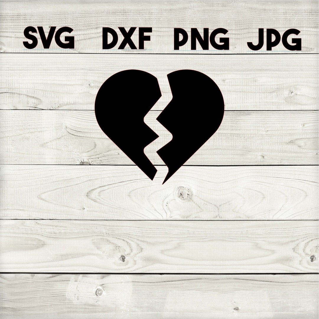 Broken Heart SVG, DXF, Png, Jpg, Digital Download, Silhouette, Cricut ...