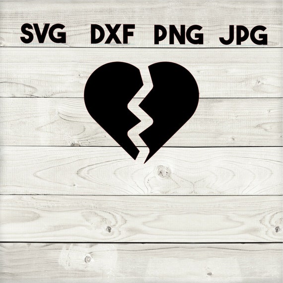 Broken Heart SVG DXF Png Jpg Digital Download Silhouette | Etsy