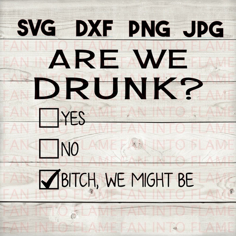 Are We Drunk SVG DXF Png Jpg Digital Download Silhouette - Etsy