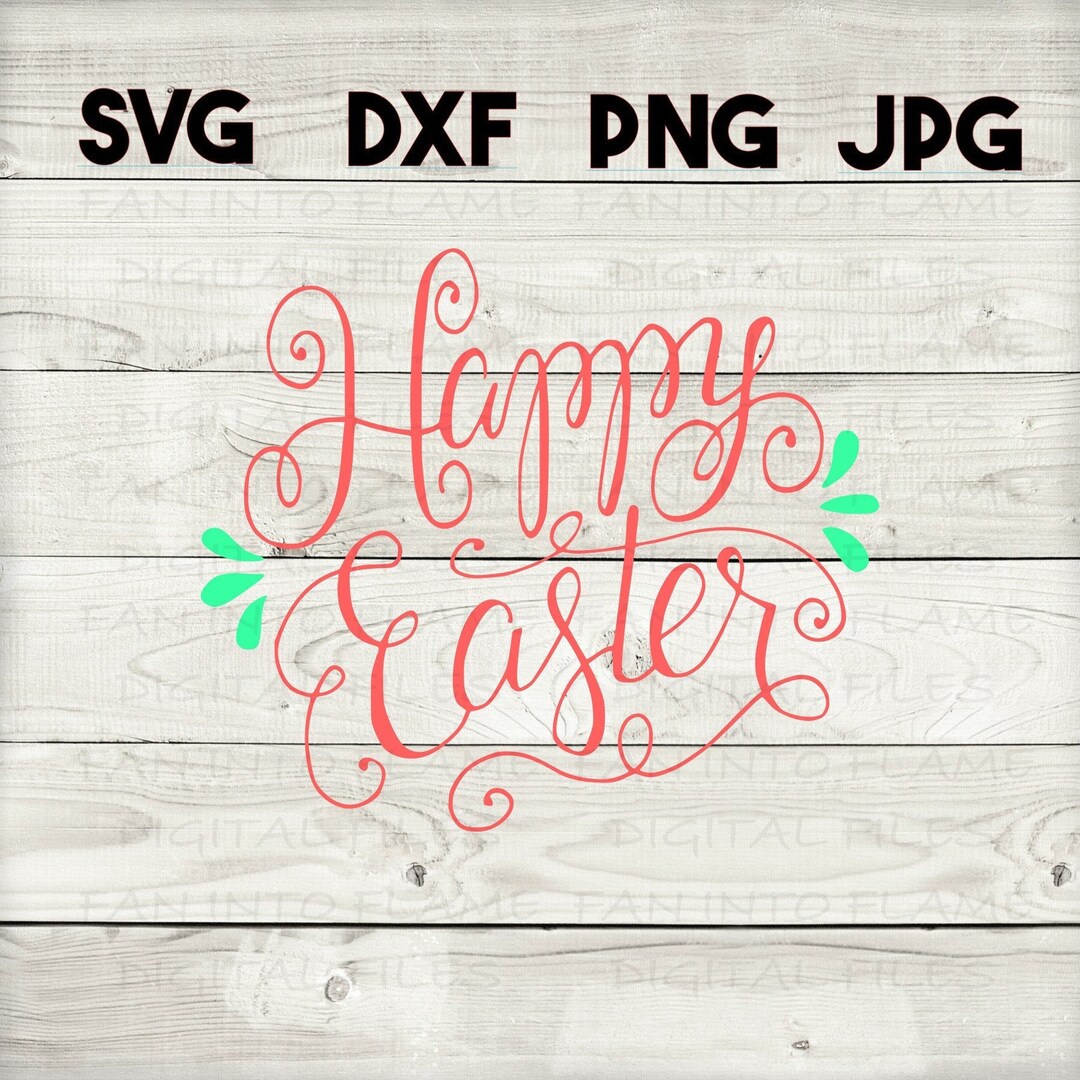 Happy Easter SVG, DXF, Png, Jpg, Digital Download, Silhouette, Cricut ...