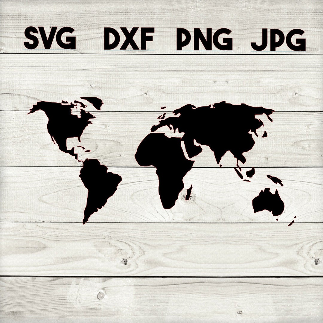 World Map SVG, DXF, Png, Jpg, Digital Download, Silhouette, Cricut ...