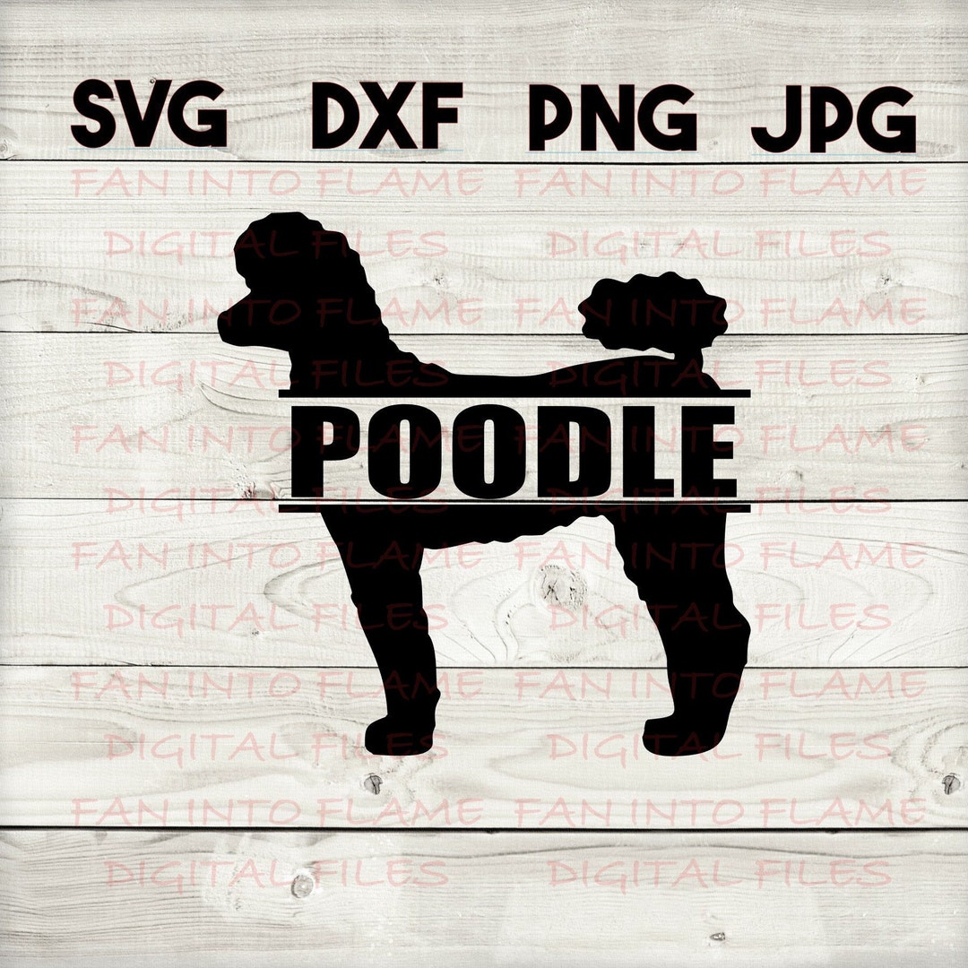 Poodle Split Monogram SVG, DXF, Png, Jpg, Digital Download, Silhouette ...