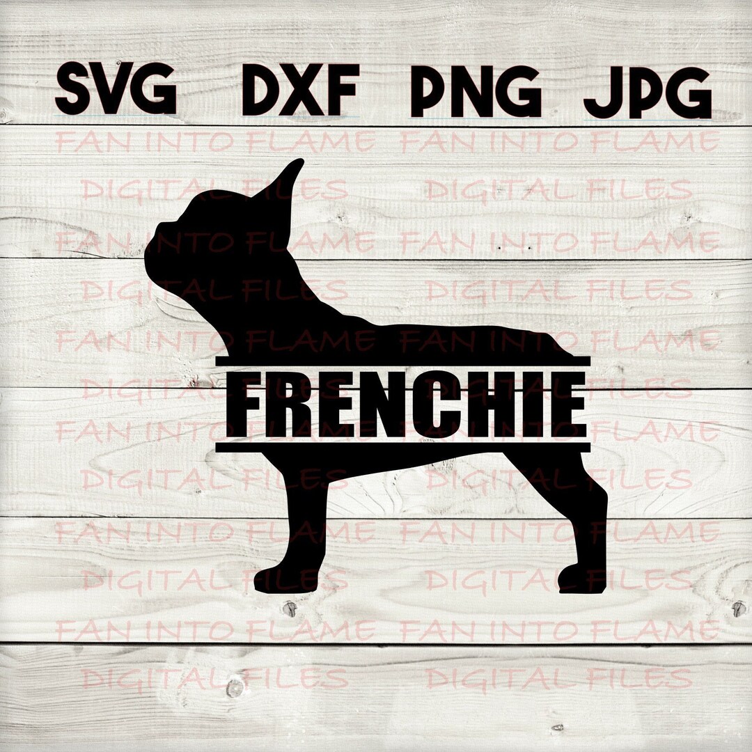 Frenchie Split Monogram SVG, DXF, Png, Jpg, Digital Download ...