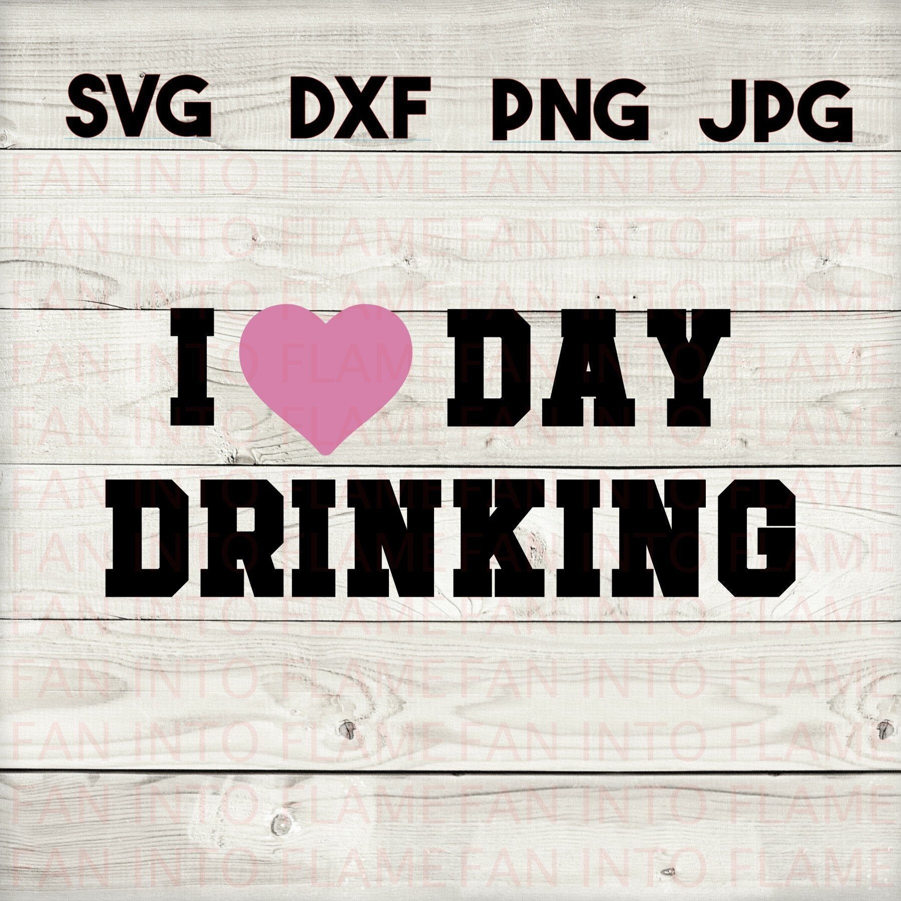 I Heart Day Drinking SVG, DXF, Png, Jpg, Digital Download, Silhouette ...
