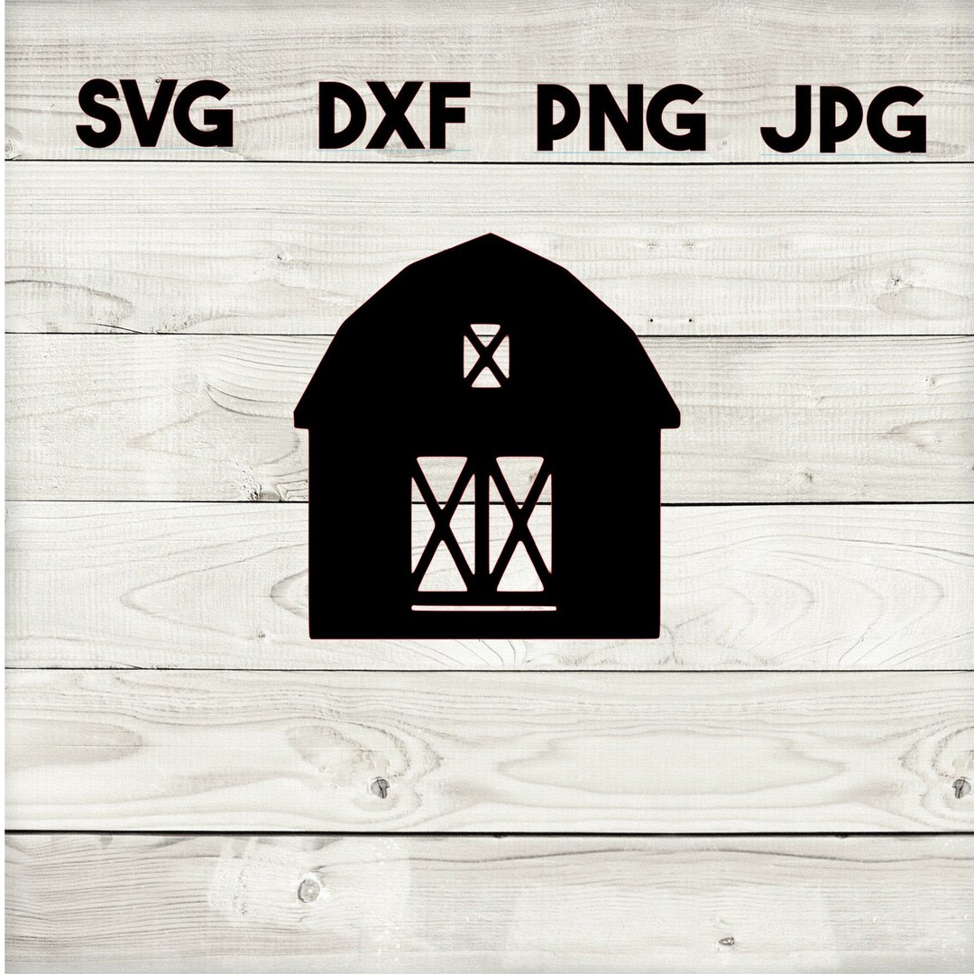 Barn SVG, DXF, Png, Jpg, Digital Download, Silhouette, Cricut - Etsy