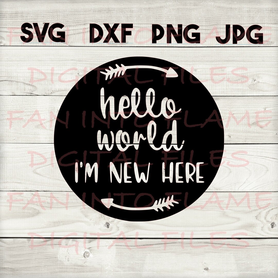 Hello World SVG, DXF, Png, Jpg, Digital Download, Silhouette, Cricut ...