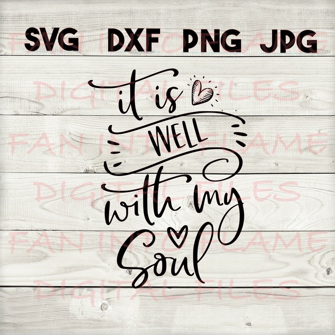 It is Well SVG, DXF, Png, Jpg, Digital Download, Silhouette, Cricut ...