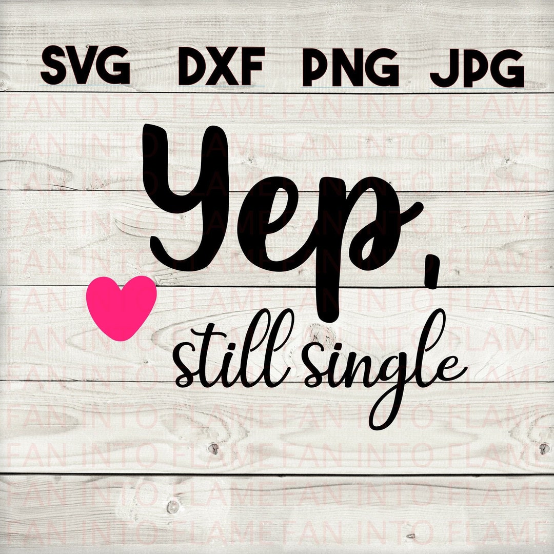 Single Taken Hungry SVG, DXF, Png, Jpg, Digital Download, Silhouette ...